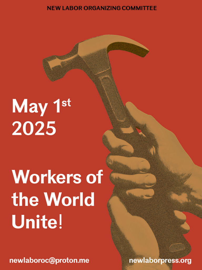 May 1st 2025: Build the Class Conscious Workers Movement! – The Partisan